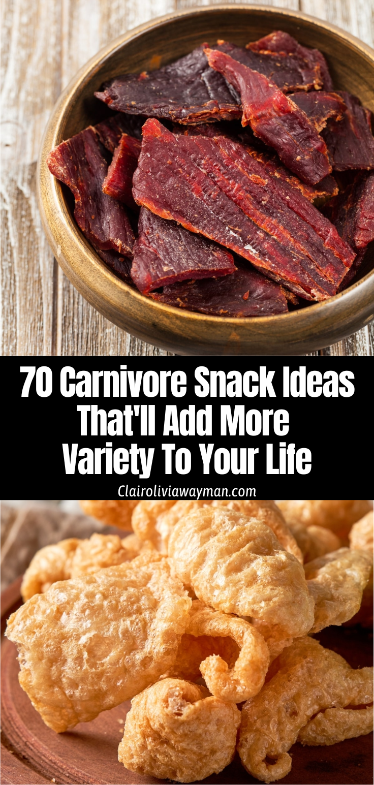 70 Carnivore Snack Ideas That’ll Add More Variety To Your Life ...